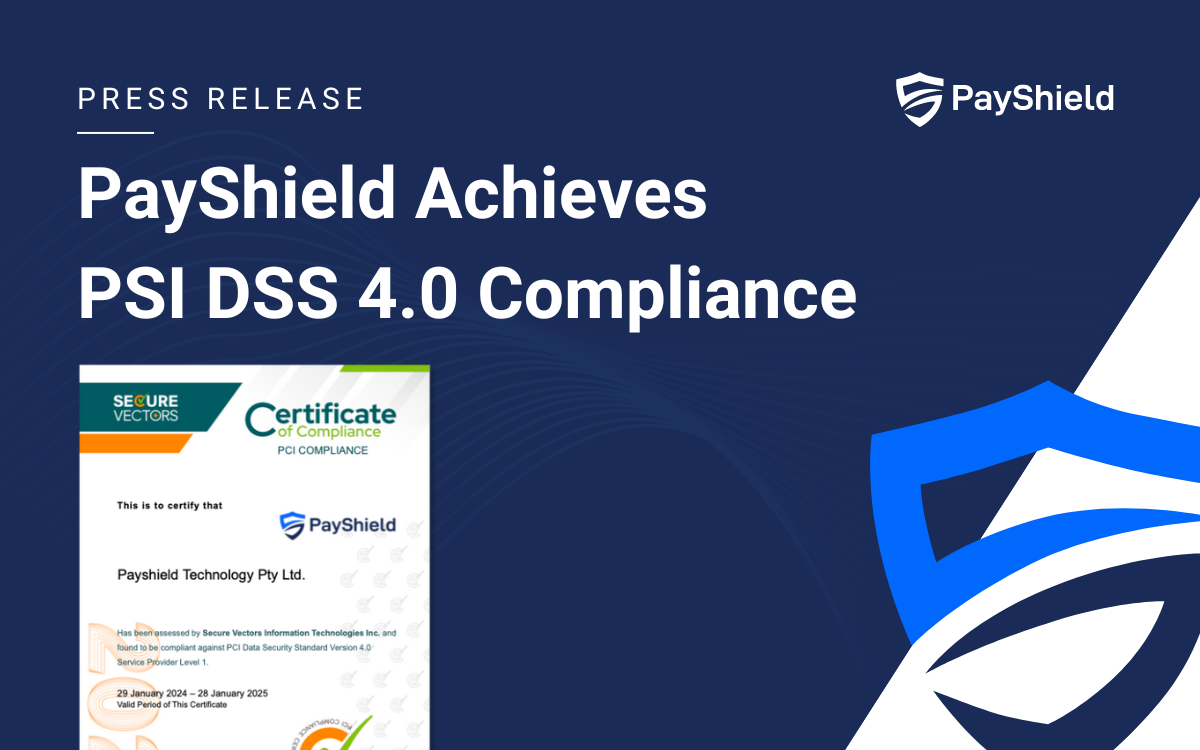 Press Release: PayShield Achieves PCI DSS 4.0 Compliance - PayShield